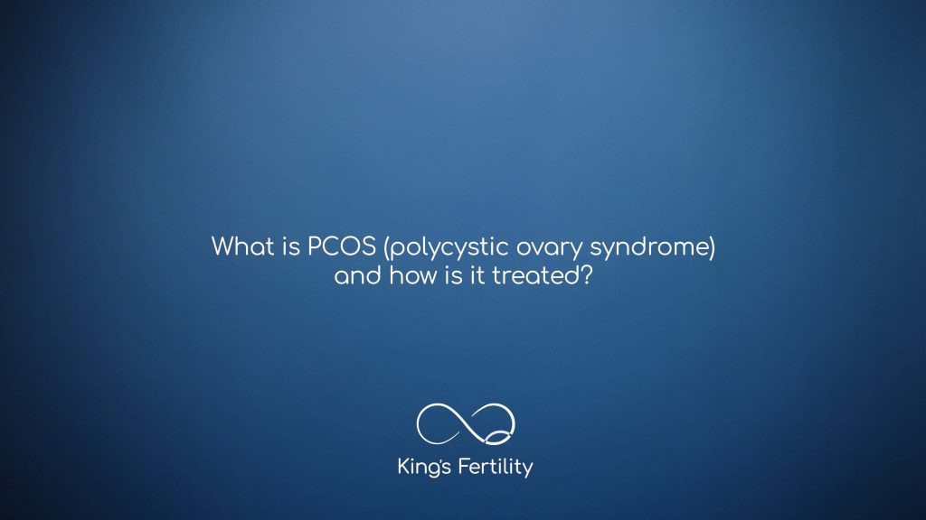 What is PCOS (polycystic ovary syndrome) and how is it treated? - King ...